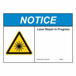 Notice Laser Repair In Progress Laser Warning Sign