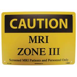CAUTION MRI ZONE III Plastic Sign MRI Safe MTM1154-01