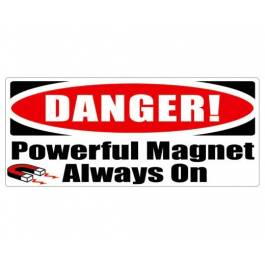 Danger Powerful Magnet Always On Warning Sign or Sticker MRI Safe