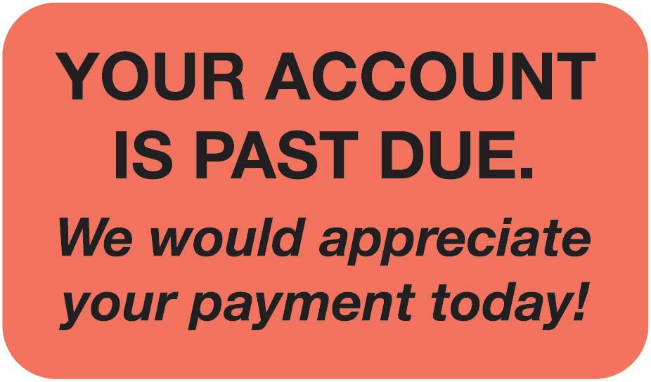 Your Account Is Past Due Appreciate Your Payment Label MAP4480